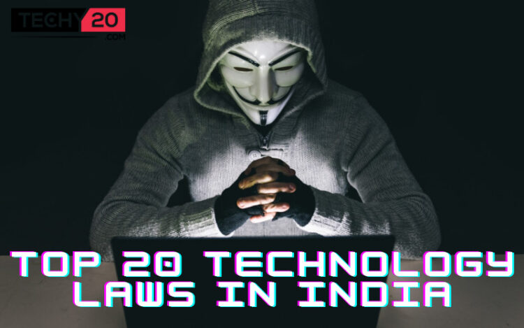 Top 20 Technology Laws In India - Techy20