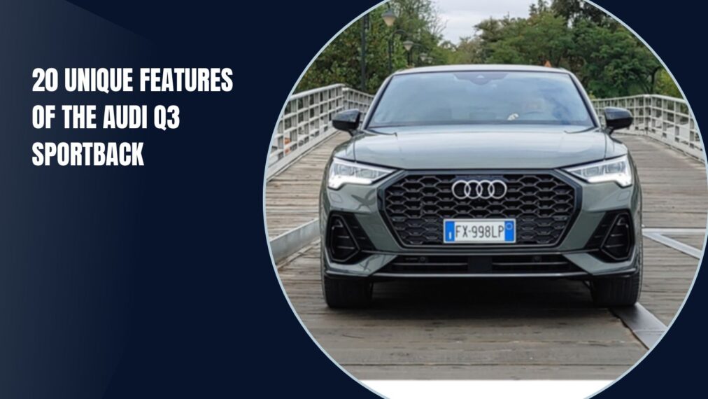 20 Unique Features Of The Audi Q3 Sportback - Techy20
